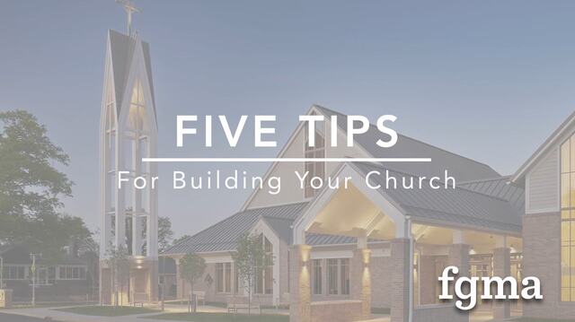 Five Architecture Tips for Building Your Church | FGM Architects